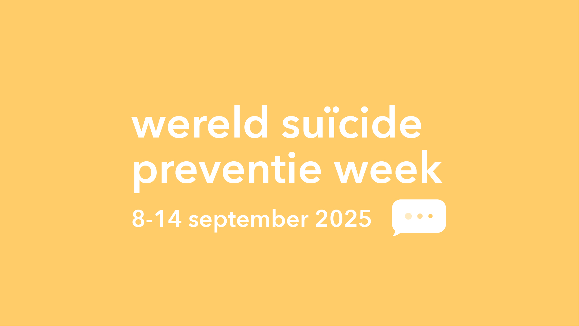 Initiatieven - Wereld Suïcide Preventie Week 2025